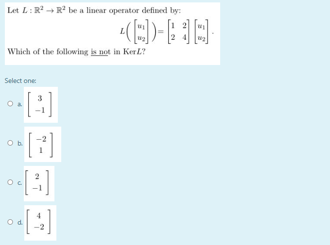 Solved Let L: R2 + R2 be a linear operator defined by: 1 2 | Chegg.com