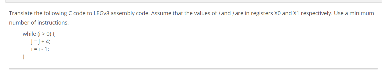 Solved Translate the following C code to LEGV8 assembly | Chegg.com