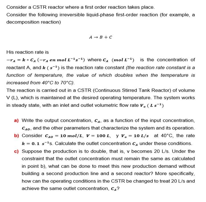 Solved Consider a CSTR reactor where a first order reaction | Chegg.com
