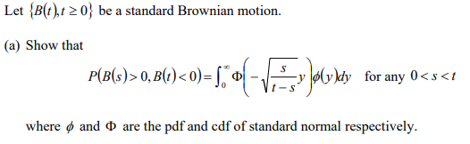 Let {B(t),t≥0} be a standard Brownian motion. (a) | Chegg.com