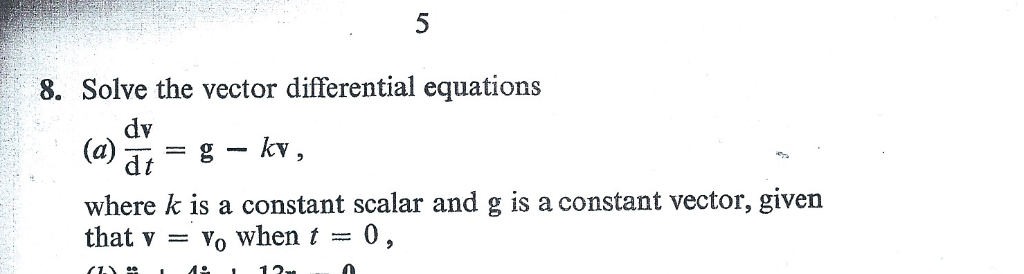 Solved 5 8. Solve the vector differential equations dv (a) d | Chegg.com