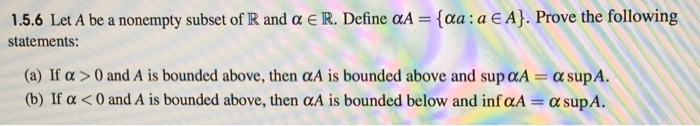 Solved Let A be a nonempty subset of R and alpha elementof | Chegg.com