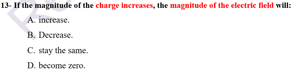 Solved 13- If the magnitude of the charge increases, the | Chegg.com