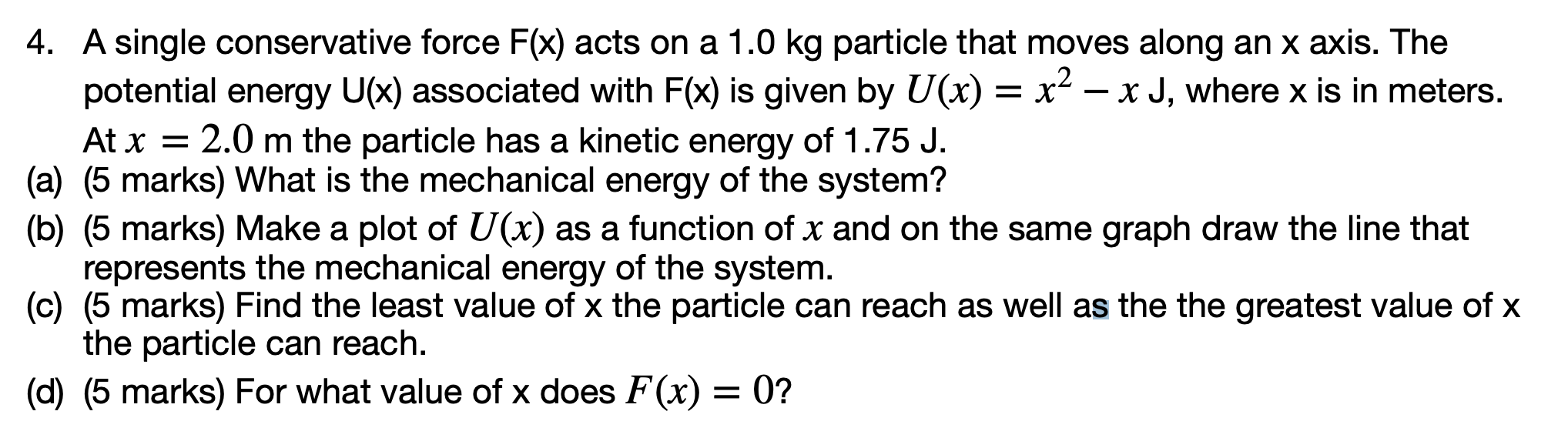 Solved 4. A single conservative force F(x) acts on a 1.0 kg | Chegg.com