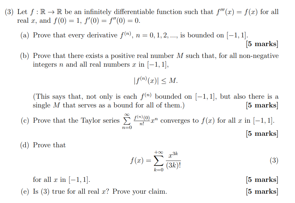 Solved (3) Let f: R+R be an infinitely differentiable | Chegg.com