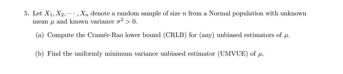 Solved 5. Let X1,X2,⋯,Xn denote a random sample of size n | Chegg.com