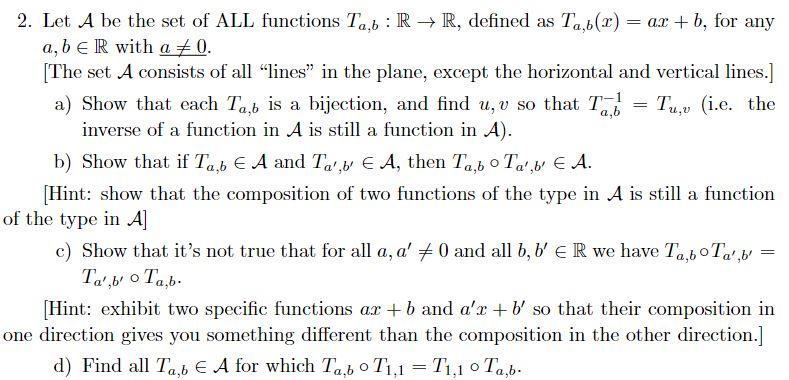 Solved 2. Let A be the set of ALL functions Ta,b:R→R, | Chegg.com