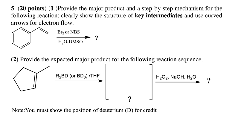 Solved 5. (20 points) (1 )Provide the major product and a | Chegg.com