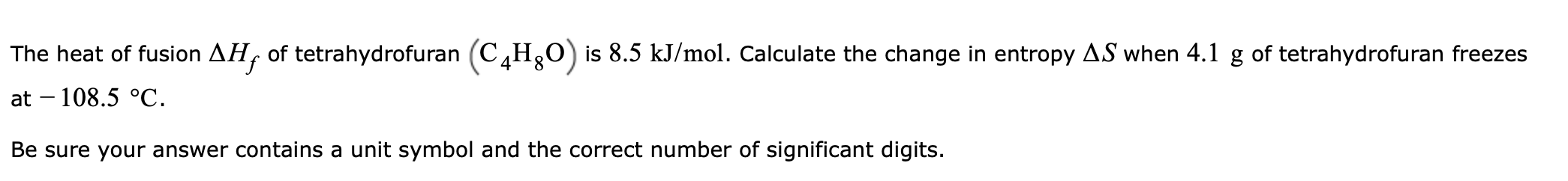 Solved The heat of fusion AH, of tetrahydrofuran (C4H20) is | Chegg.com