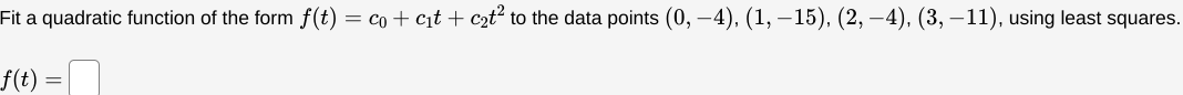 Solved Fit a quadratic function of the form f(t)=c0+c1t+c2t2 | Chegg.com