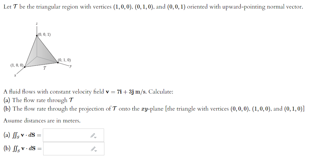 Solved Let T be the triangular region with vertices (1,0,0), | Chegg.com