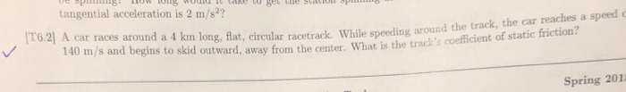 Solved tangential acceleration is 2 m/s? car races around a | Chegg.com