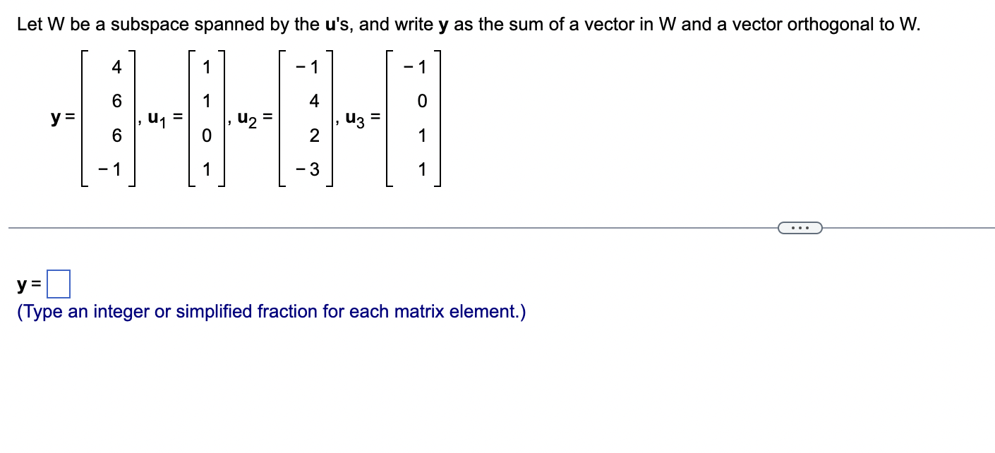Solved y=⎣⎡466−1⎦⎤,u1=⎣⎡1101⎦⎤,u2=⎣⎡−142−3⎦⎤,u3=⎣⎡−1011⎦⎤ y= | Chegg.com