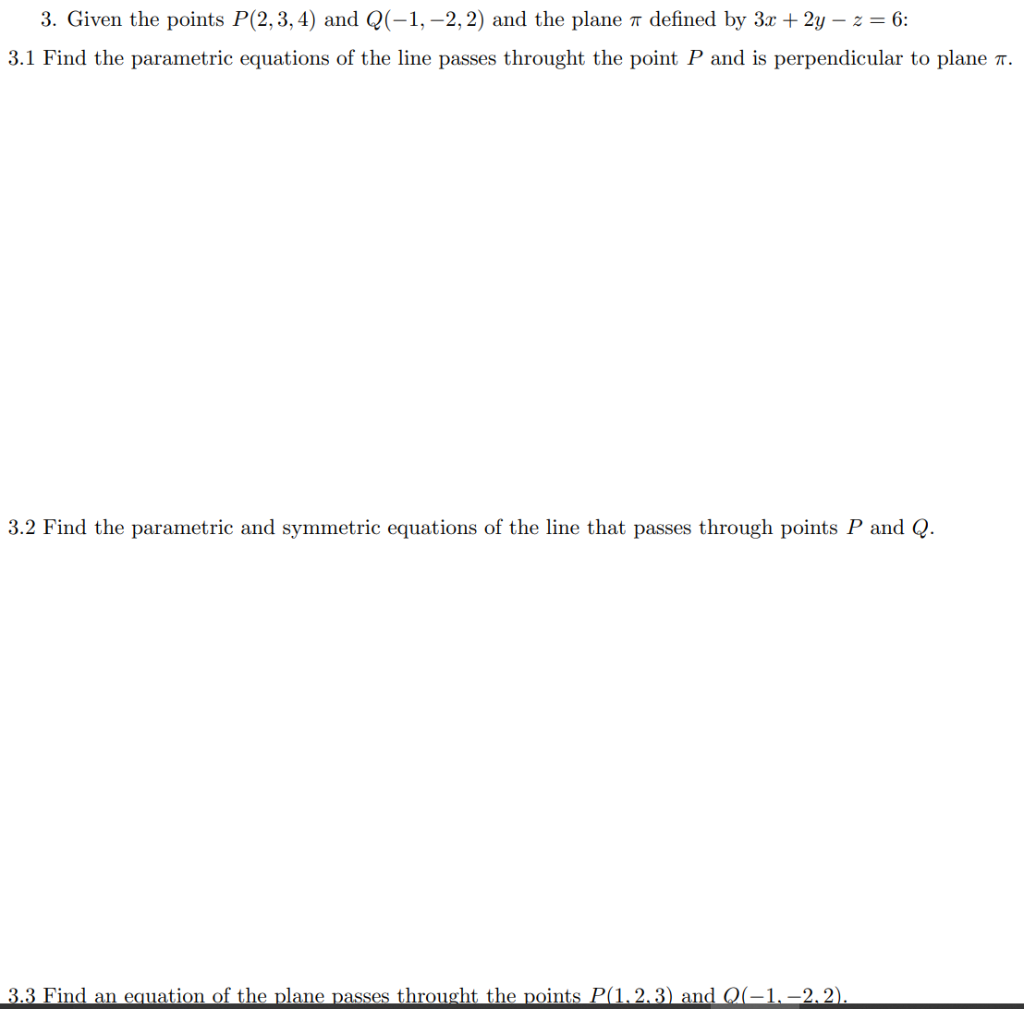 Solved 3. Given the points P(2,3,4) and Q(-1,-2,2) and the | Chegg.com