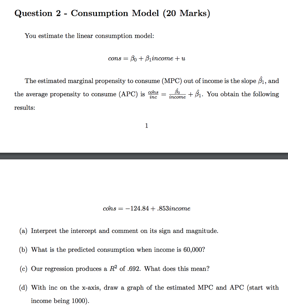 Solved Question 2 - Consumption Model (20 Marks) You | Chegg.com