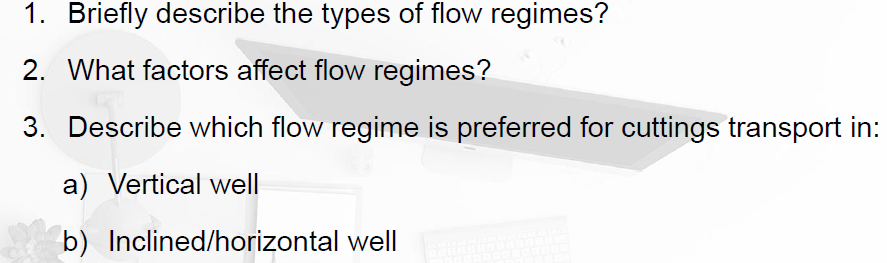 Solved 1. Briefly describe the types of flow regimes? 2. | Chegg.com