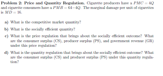 Solved Problem 2: Price and Quantity Regulation. Cigarette | Chegg.com