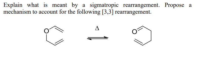 Solved Explain what is meant by a sigmatropic rearrangement. | Chegg.com