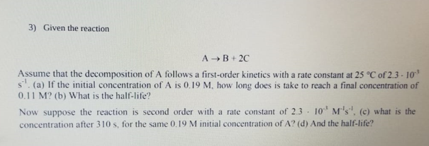 Solved 3) Given the reaction A→B+2C Assume that the | Chegg.com
