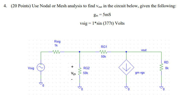 Solved 4. (20 Points) Use Nodal or Mesh analysis to find | Chegg.com