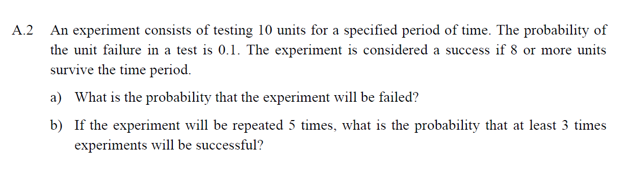 Solved 2 An experiment consists of testing 10 units for a | Chegg.com