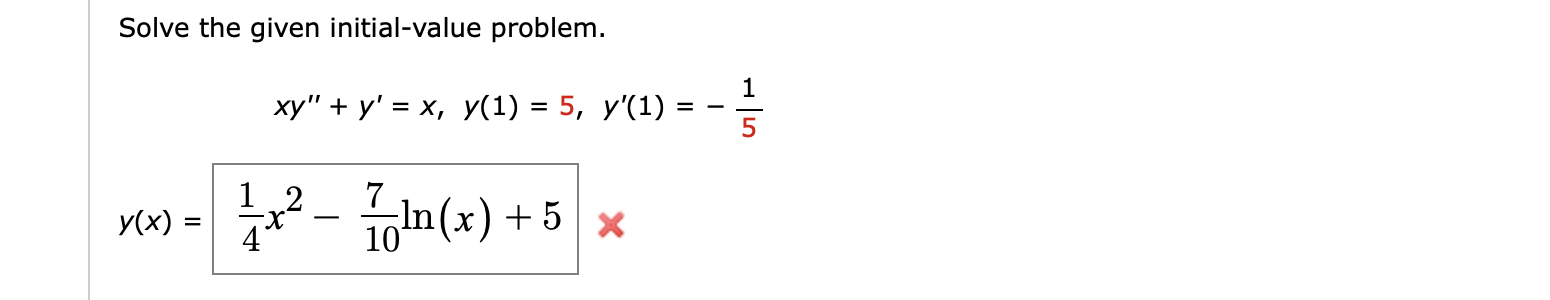 Solved Solve the given initial-value problem. xy" + y' = x, | Chegg.com