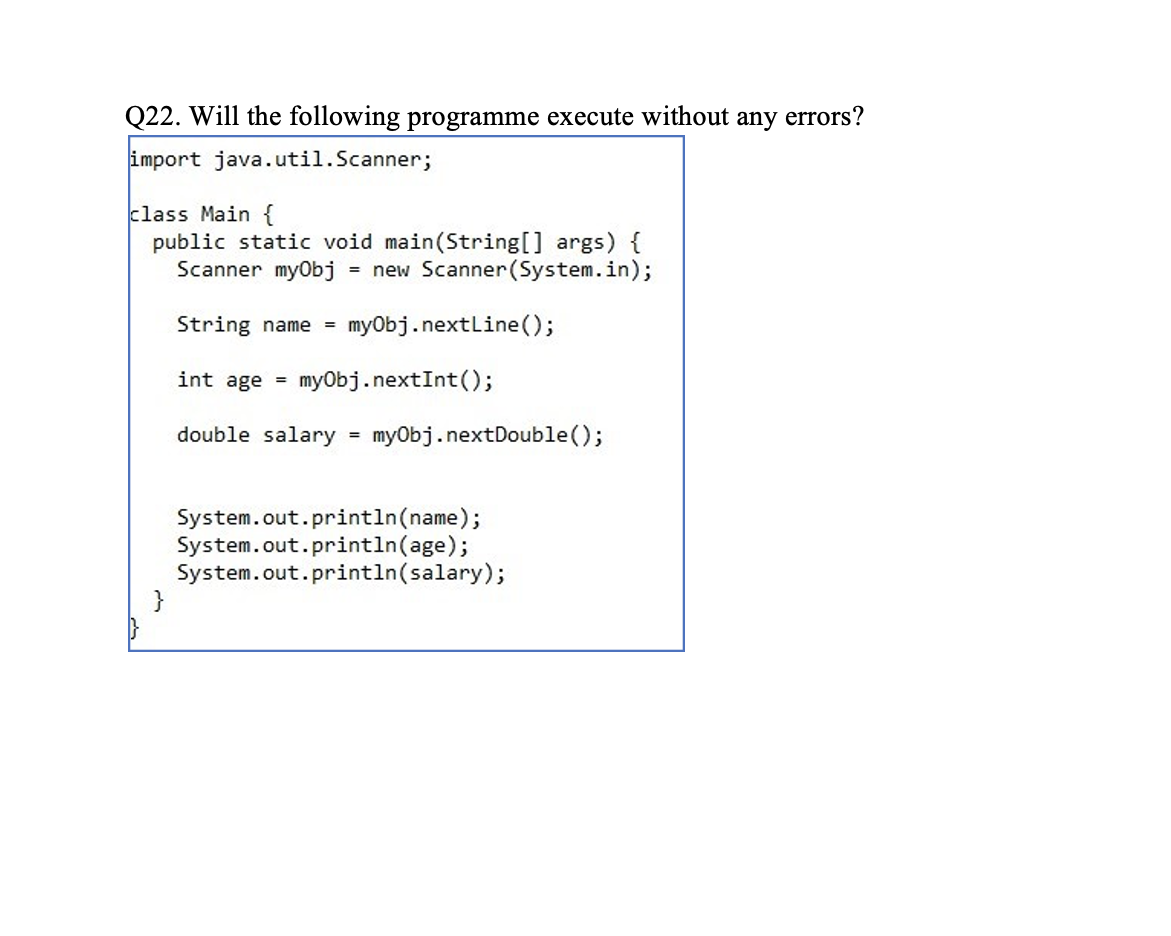 Solved Q22. Will the following programme execute without any | Chegg.com