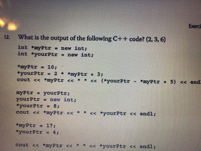 Solved Exerci 12. What is the output of the following C++ | Chegg.com