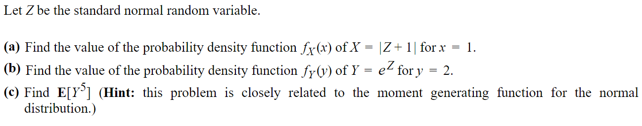 Solved Let Z be the standard normal random variable. (a) | Chegg.com
