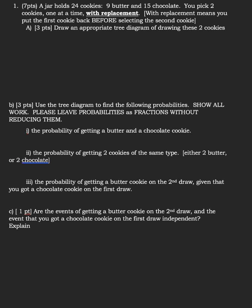 Solved 1. (7pts) A jar holds 24 cookies: 9 butter and 15 | Chegg.com