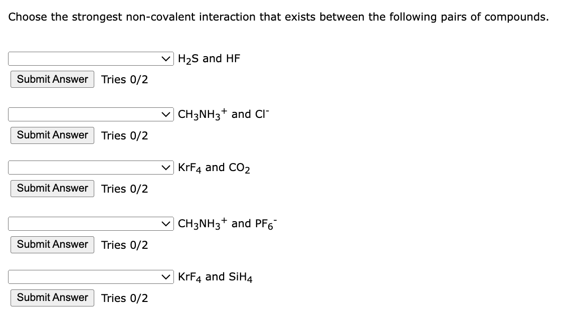 Solved Choose the strongest non-covalent interaction that | Chegg.com