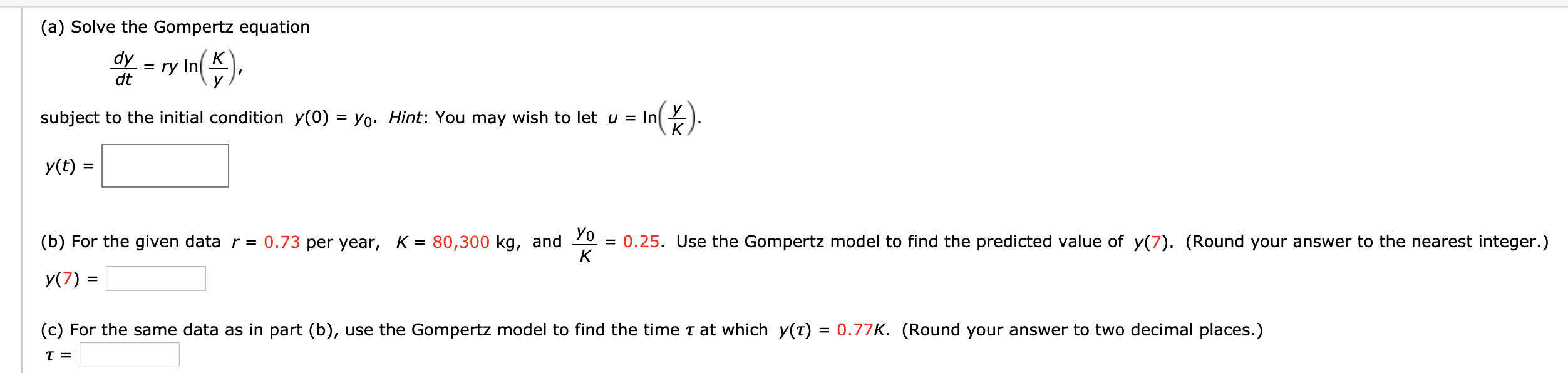 Solved (a) Solve the Gompertz equation ry in(K), subject to | Chegg.com