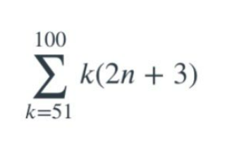 Solved 100 2 k(2n + 3) M k=51 | Chegg.com