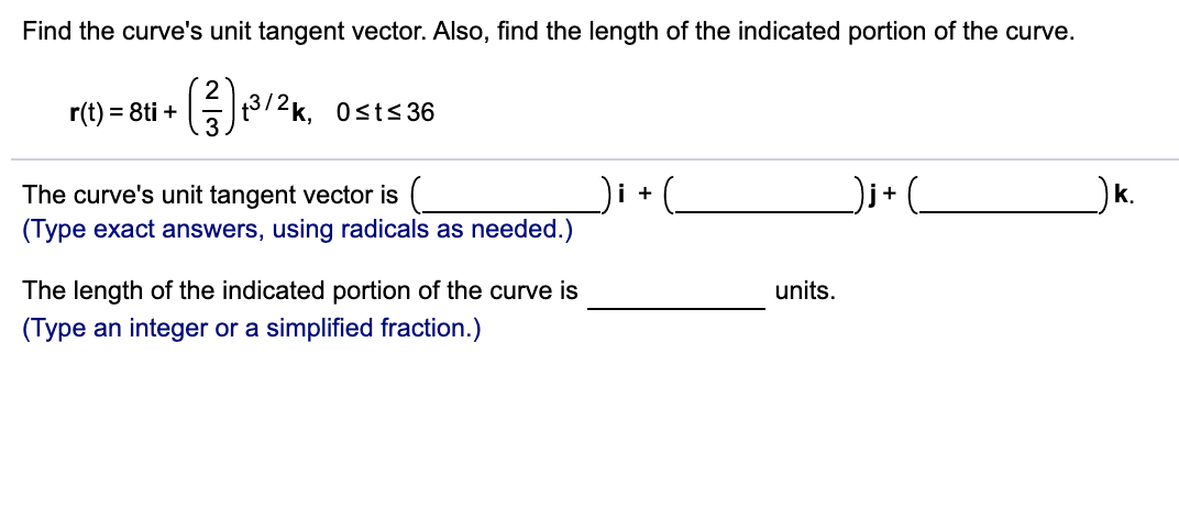 Solved Find The Curve S Unit Tangent Vector Also Find The