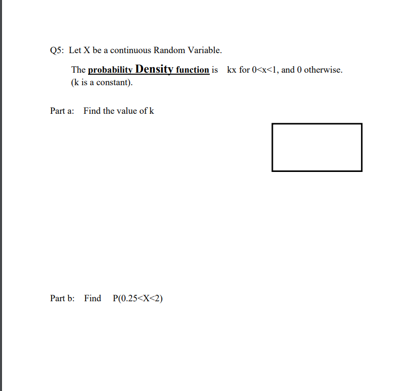 Solved Q5: Let X be a continuous Random Variable. The | Chegg.com