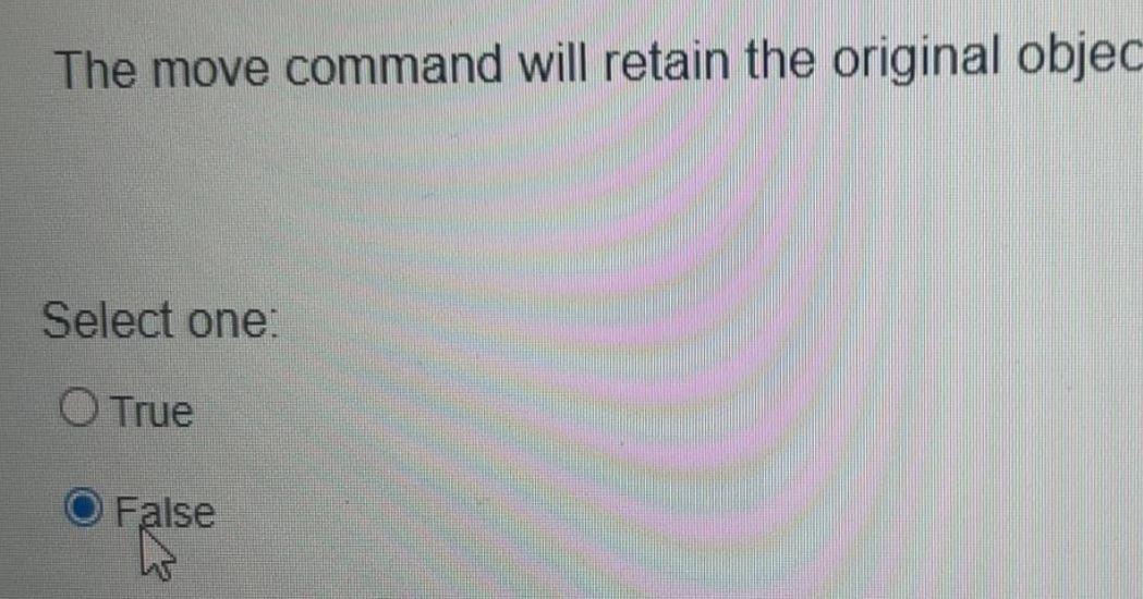 Solved The move command will retain the original objec | Chegg.com