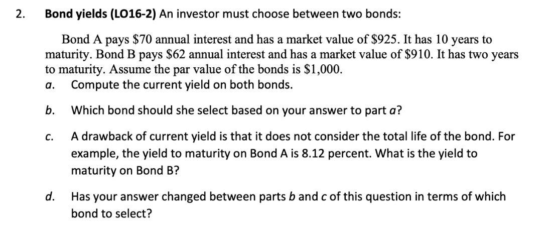 Solved Bond yields (LO16-2) An investor must choose between | Chegg.com