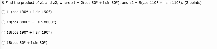 Solved 2(cos 80°i sin 80°), and z2 9(cos 110°i sin 110°). (2 | Chegg.com
