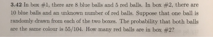Solved In box #1, there are 8 blue balls and 5 red balls. In | Chegg.com