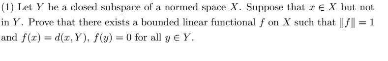 Solved (1) Let Y be a closed subspace of a normed space X. | Chegg.com
