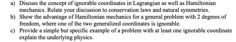 Solved a) Discuss the concept of ignorable coordinates in | Chegg.com