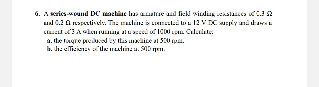 Solved 6. A series-wound DC machine has armature and field | Chegg.com