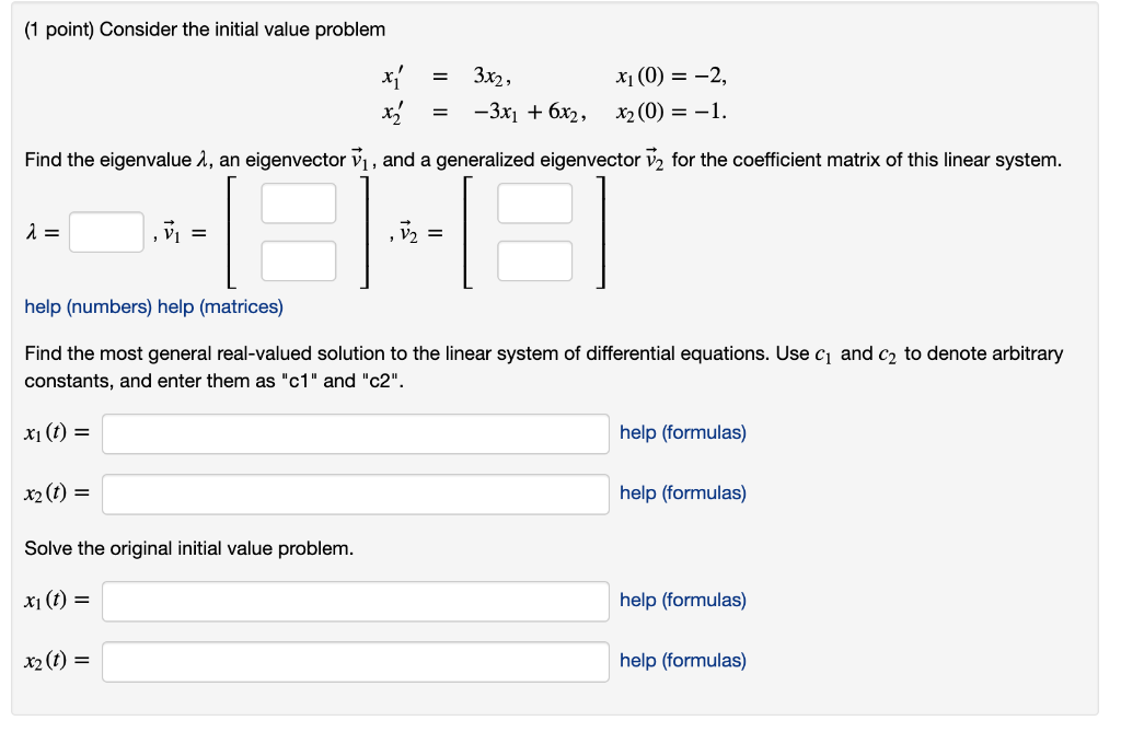 Solved (1 point) Consider the initial value problem x;' x = | Chegg.com