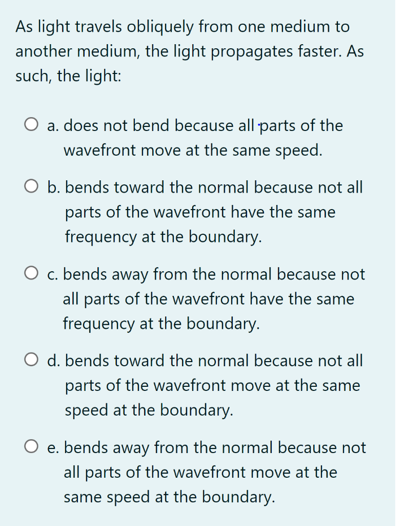 Solved As light travels obliquely from one medium to another | Chegg.com