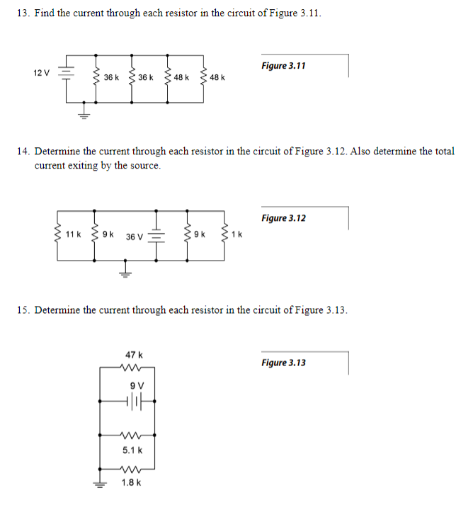 Solved 13. Find the current through each resistor in the | Chegg.com