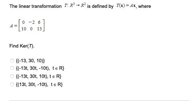 Solved The linear transformation T:R3→R2 is defined by | Chegg.com