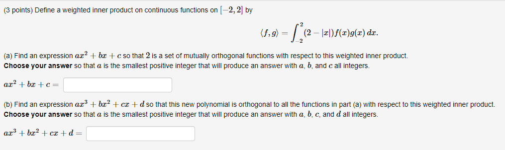 Solved (3 points) Define a weighted inner product on | Chegg.com