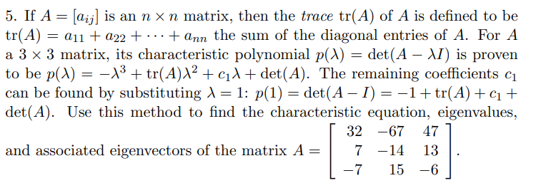 Solved 5. If A = [aij) is an n x n matrix, then the trace | Chegg.com