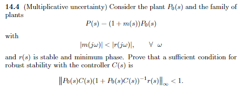 Solved 14.4 (Multiplicative uncertainty) ﻿Consider the plant | Chegg.com