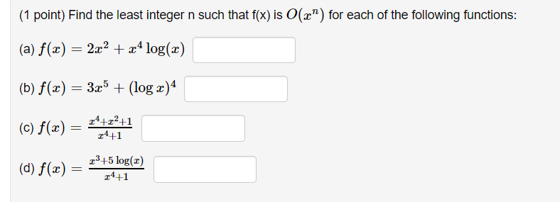 Solved (1 point) Find the least integer n such that f(x) is | Chegg.com